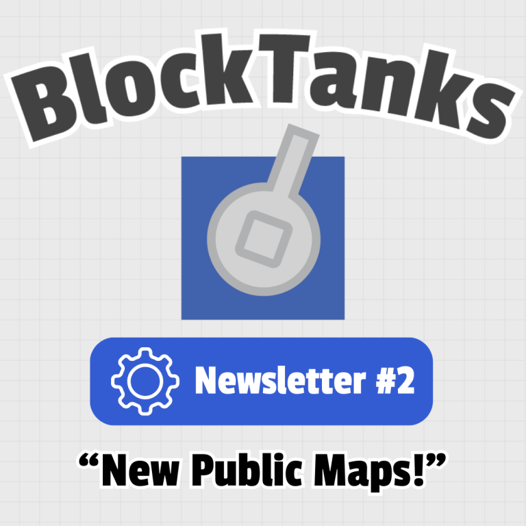BlockTanks Newsletter #2 – New Public Maps! – BlockTanks Newsletter